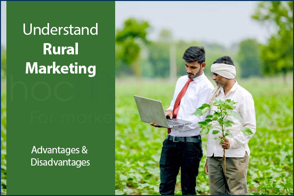 Advantages & Disadvantages of rural marketing