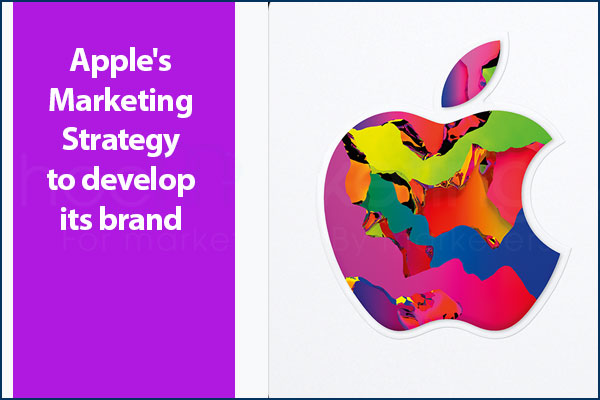 Apple's Marketing Strategy to develop its brand