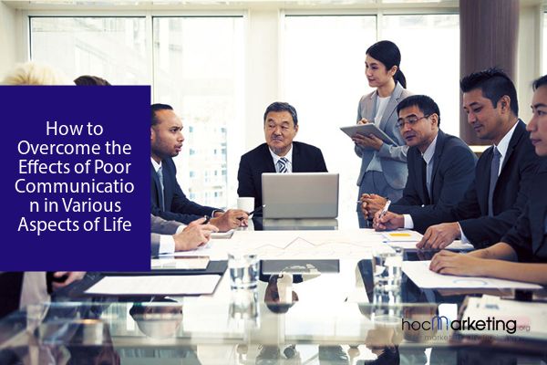 How To Overcome The Effects Of Poor Communication In Various Aspects Of 