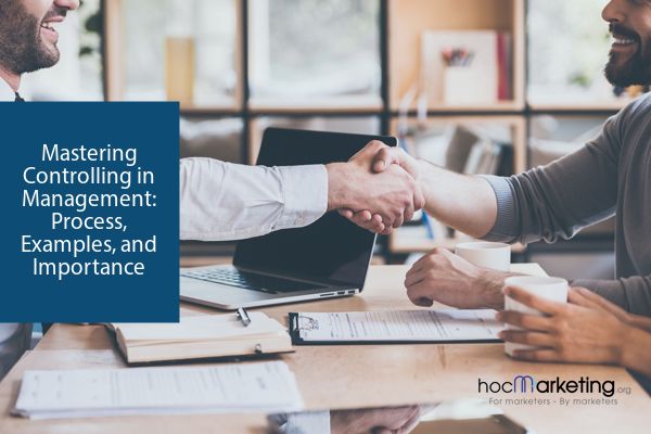 Mastering Controlling in Management: Process, Examples, and Importance